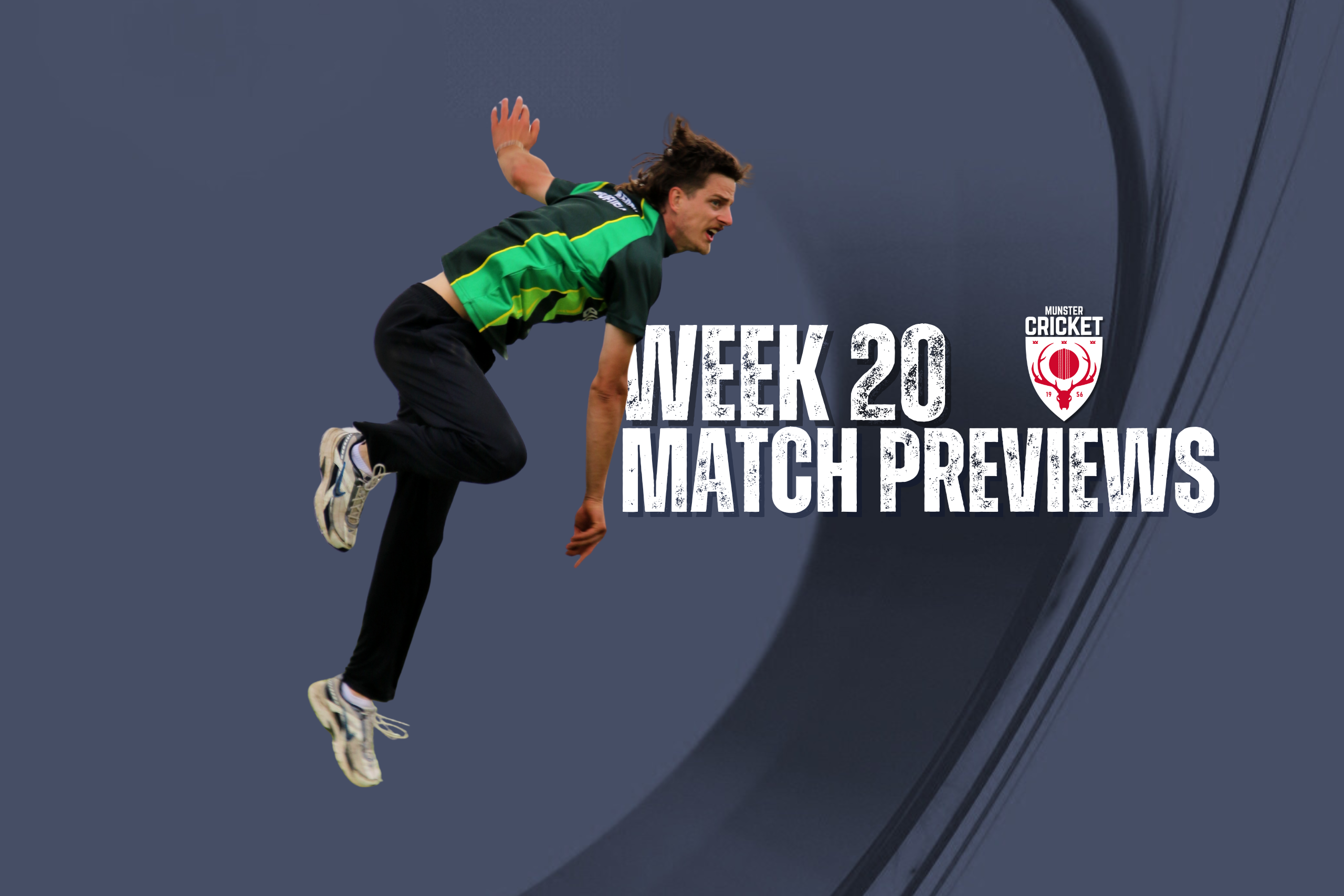 Week 20 Match Previews - Munster Cricket